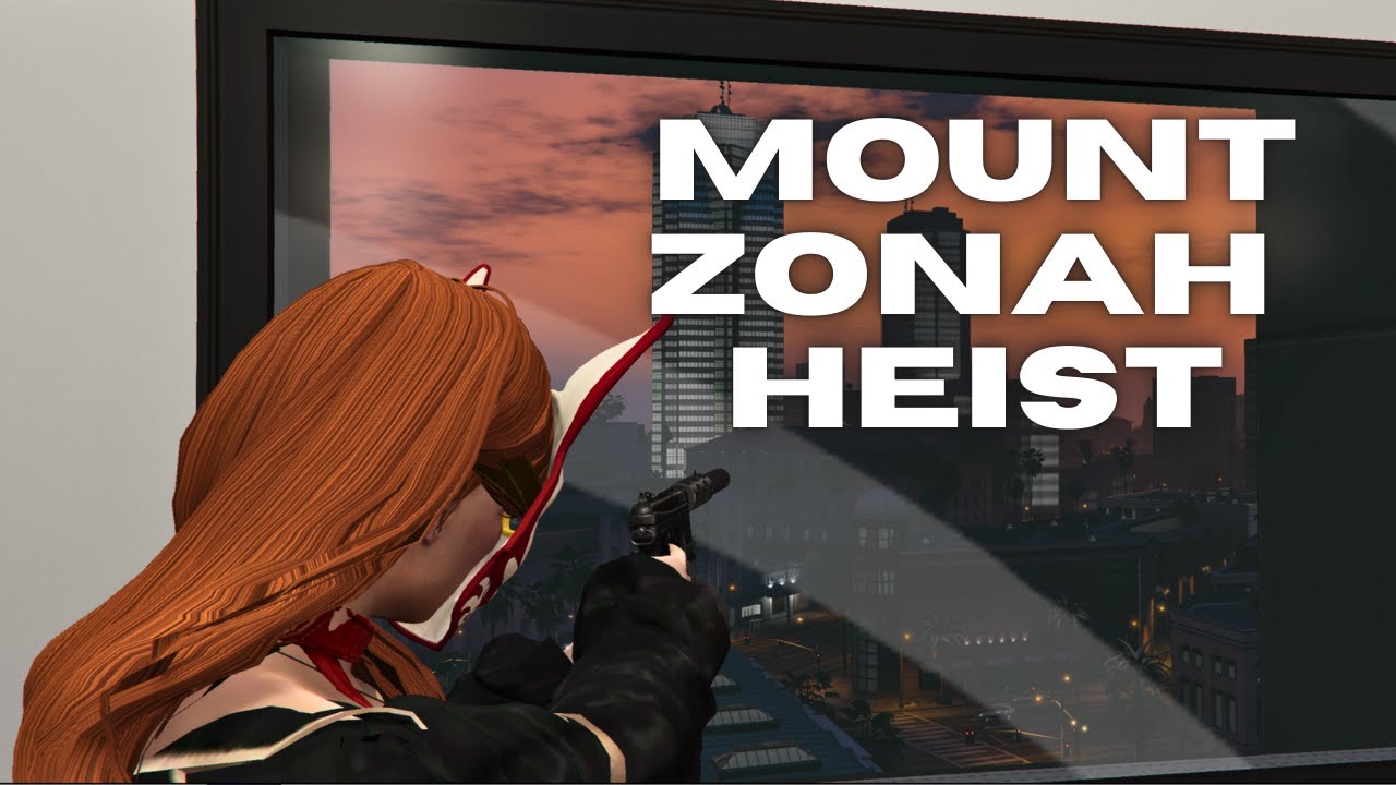 MOUNT ZONAH HEIST - YouTube