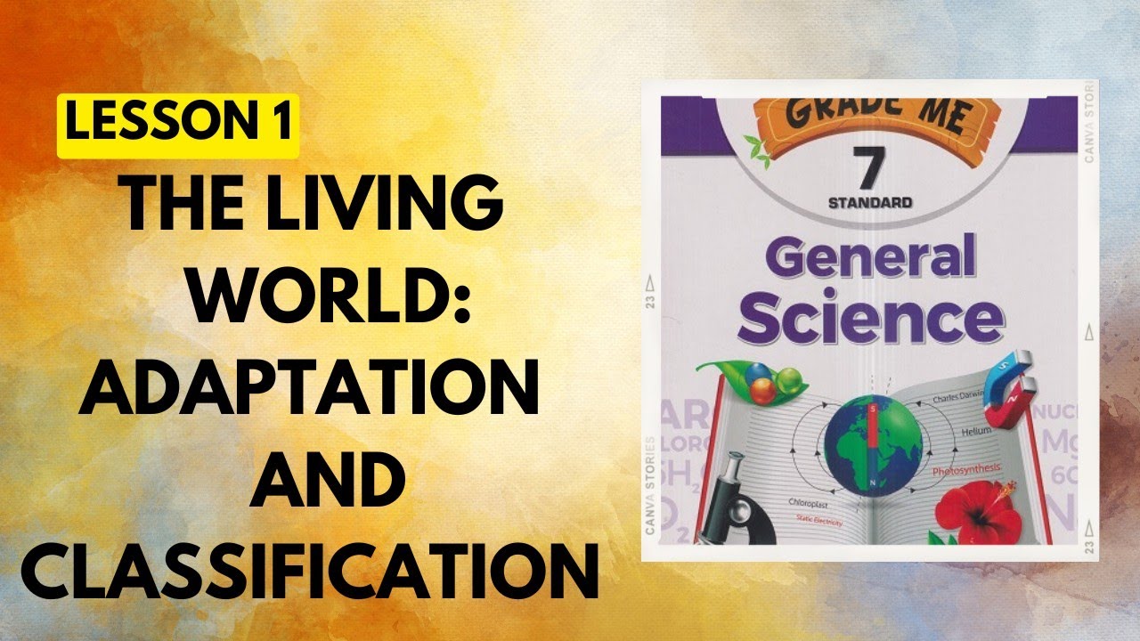 STD7th|Sci|Lesson1|The living world: adaptation & classification ...