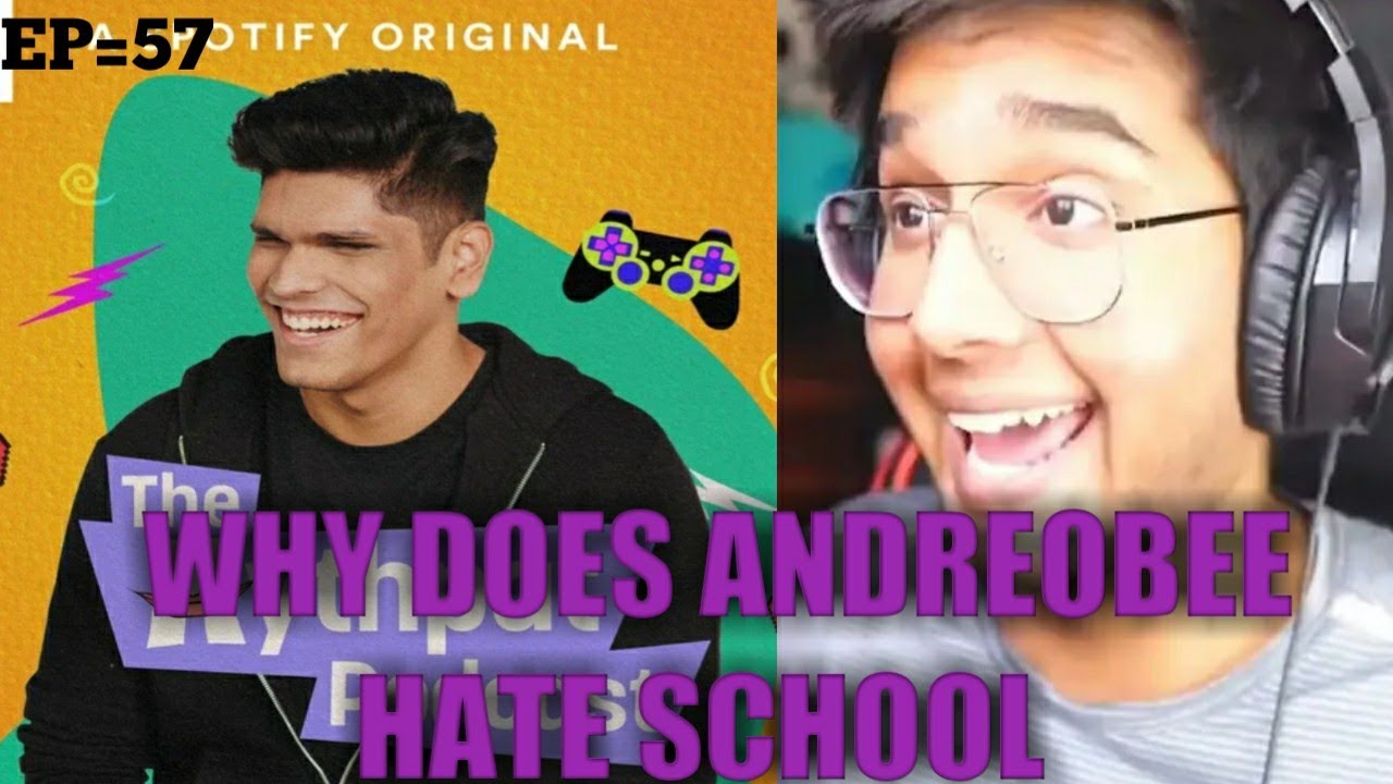 Why does AndreoBee Hate School! |The Mythpat Podcast Spotify EP=57 ...