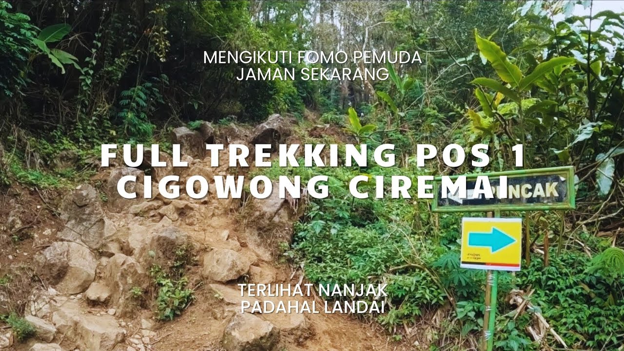 Full Trekking Pos 1 Cigowong Gunung Ciremai, Terlihat Nanjak Ternyata ...