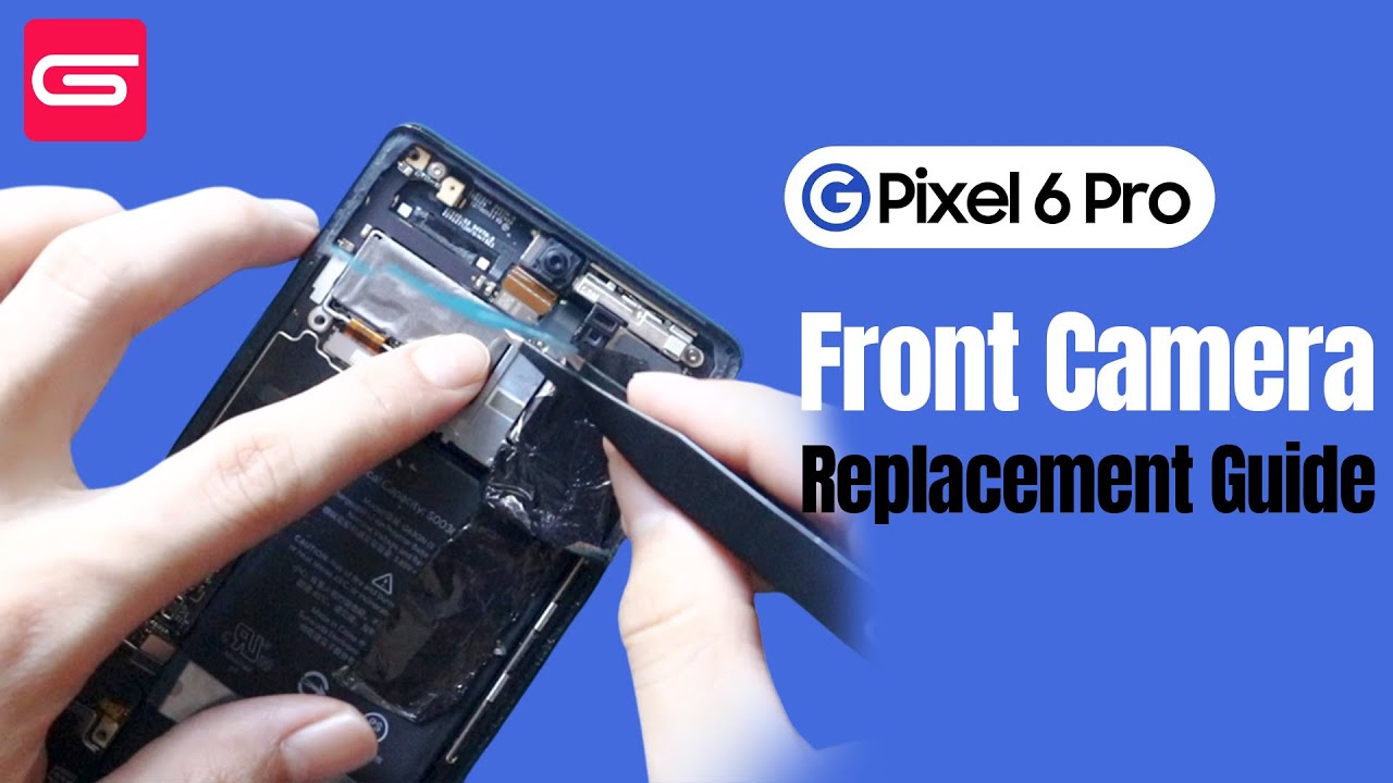 Google Pixel 6 Pro Front Camera Replacement - YouTube