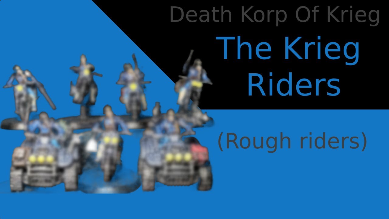 The Krieg Riders |Death Korp Of Krieg| (Rough riders) - YouTube