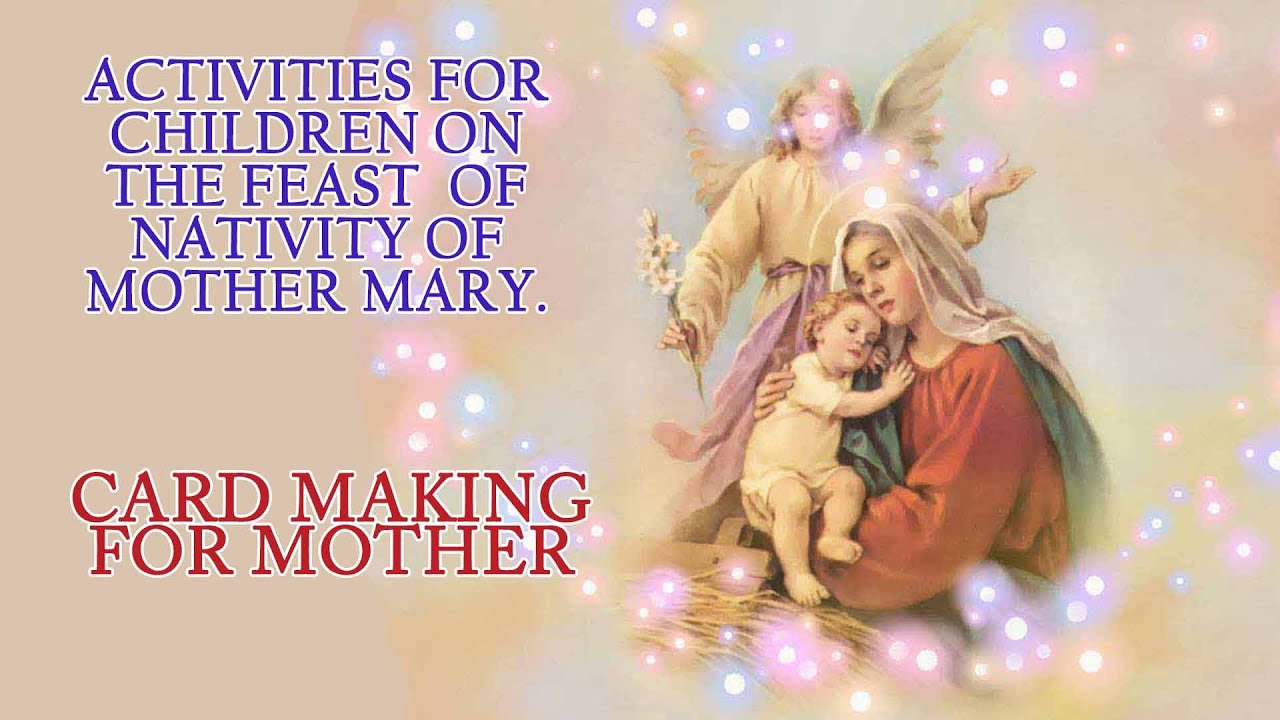 ACTIVITIES FOR CHILDREN ON THE FEAST OF NATIVITY OF MOTHER MARY. CARD ...