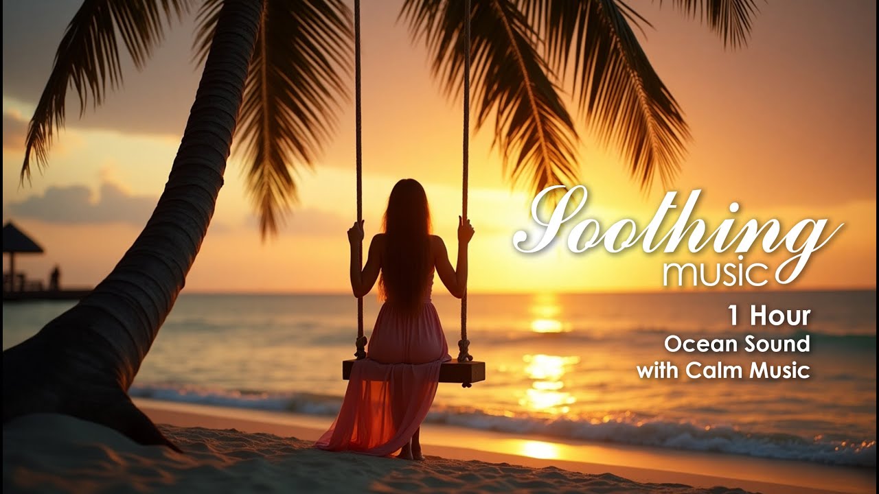 Ocean Sound with Calm Music | Relaxing Waves for Sleep, Meditation ...