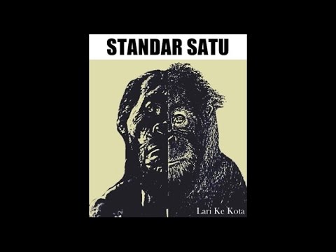 STANDARSATU - Lari Ke Kota [Official Music Video]