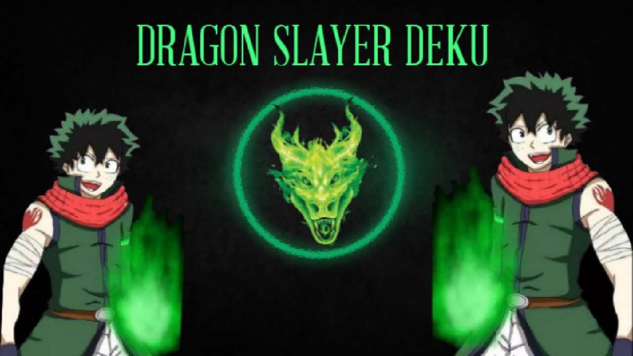 DRAGON SLAYER DEKU!!! (Remastered) - YouTube