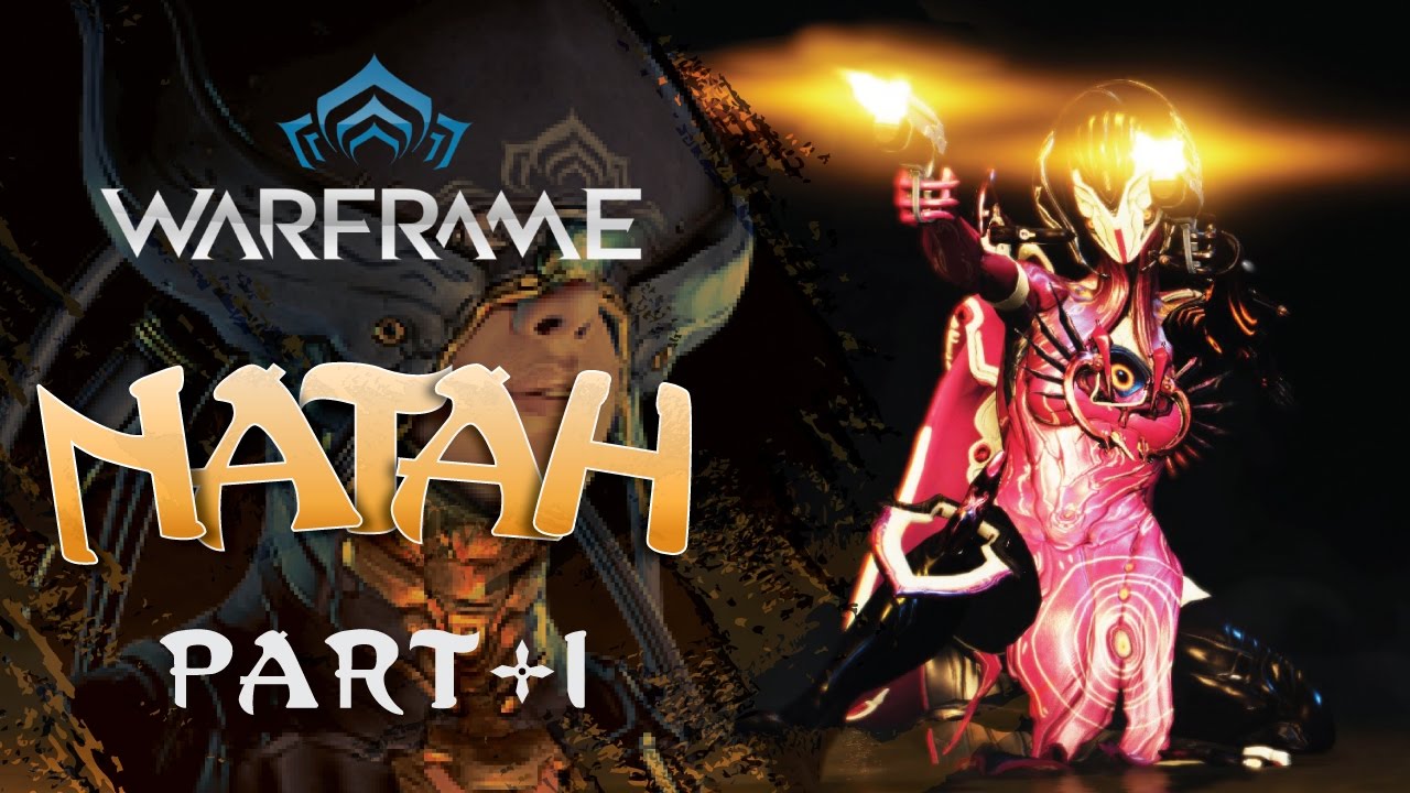 Warframe: Natah - Complete Walkthrough - Part 1 - YouTube
