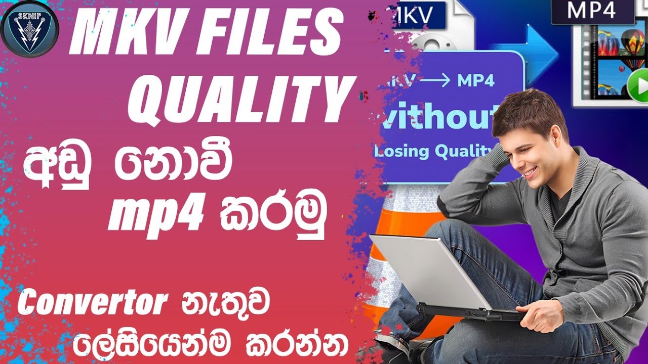 MKV files ලේසියෙන්ම Quality අඩු නොවී MP4 කරමු | How to convert MKV ...