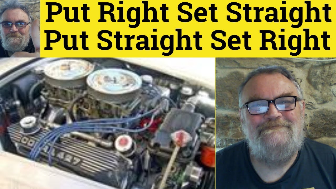 😎Put Right Meaning - Set Straight Defined - Put Straight Definition ...