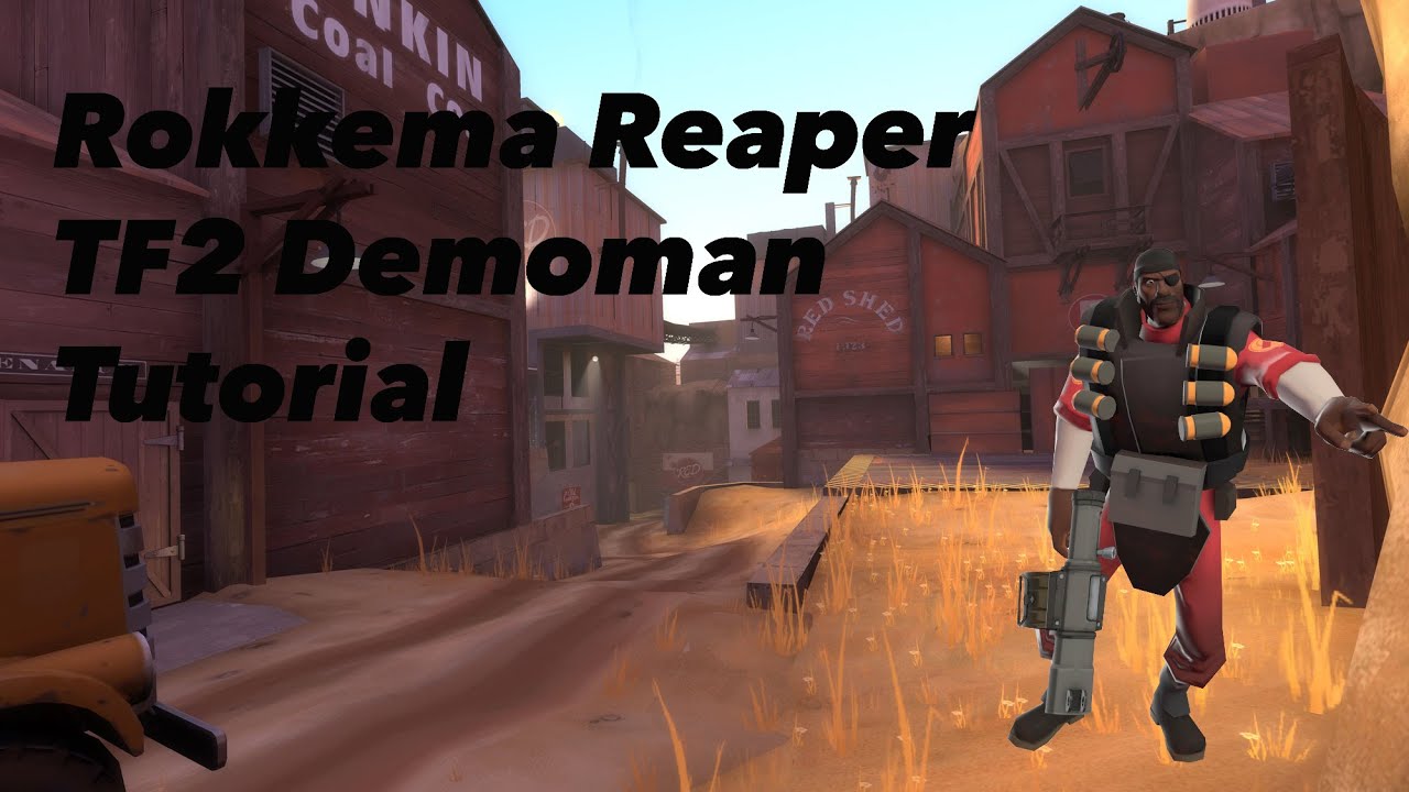 Rokkema Reaper's TF2 Demoman Tutorial - YouTube
