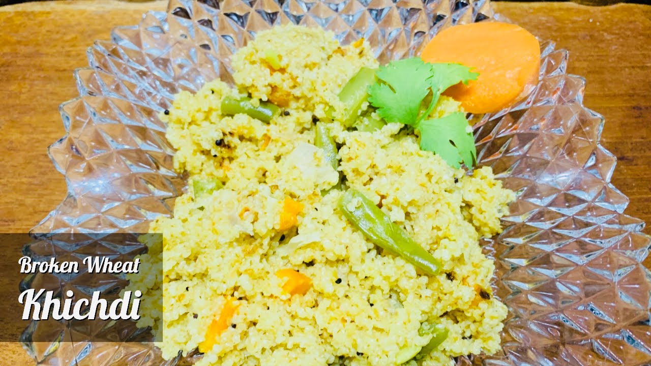 Samba Godhumai Rava Kichadi | சம்பா கோதுமை ரவை கிச்சடி | Broken Wheat ...