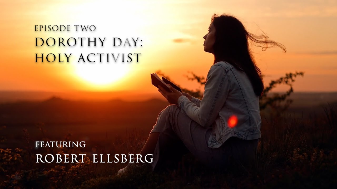 #2 A LIVING GOSPEL: READING GOD'S STORY IN HOLY LIVES | "Dorothy Day: Holy Activist" - YouTube