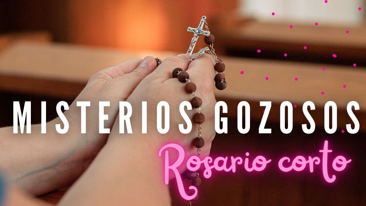 SANTO ROSARIO CORTO MISTERIOS DE GOZO lunes y sábados - YouTube