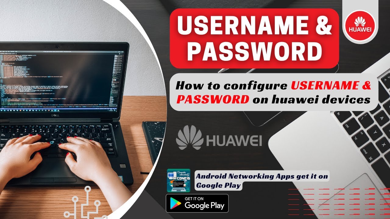 Configure Username And Password On Huawei Devices Network Handbook configure-username-and-password-on-huawei-devices-network-handbook