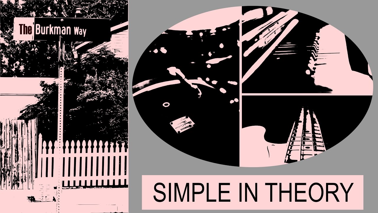 The Burkman Way - Simple In Theory - YouTube