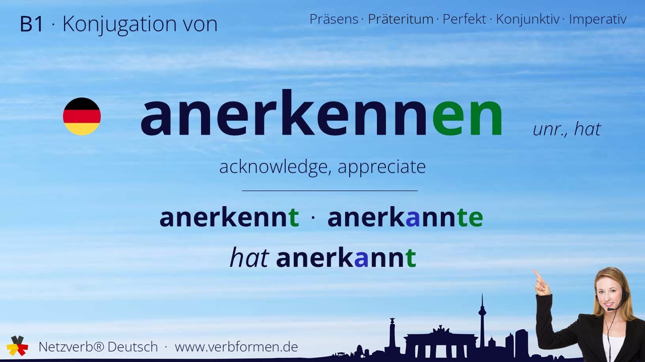 Konjugation Verb „anerkennen“ (unr., hat) - alle Zeitformen, Lernvideo ...