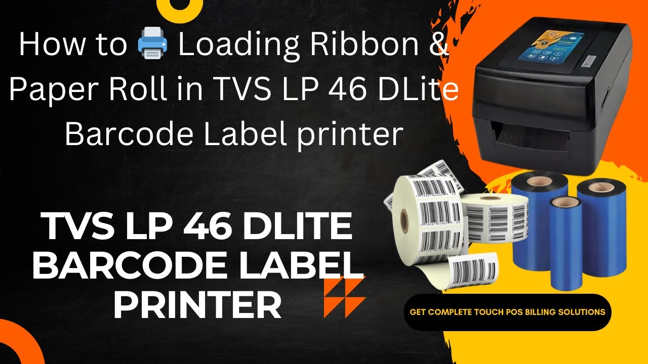 How to 🖨️ Loading Ribbon & Paper Roll in TVS LP 46 DLite Barcode Label ...