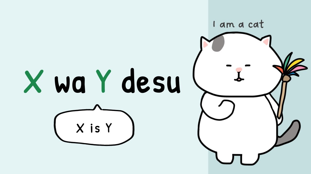 Lesson 1 : Xは Yです (X wa Y desu) 🐱How to say "X is Y" in Japanese! - YouTube
