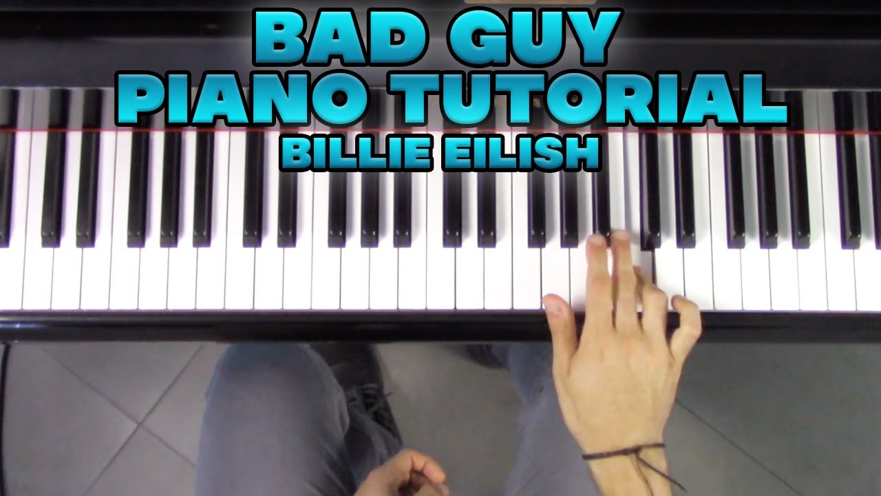 "Bad Guy" - Piano Tutorial + Sheet Music - Billie Eilish | George Vidal ...