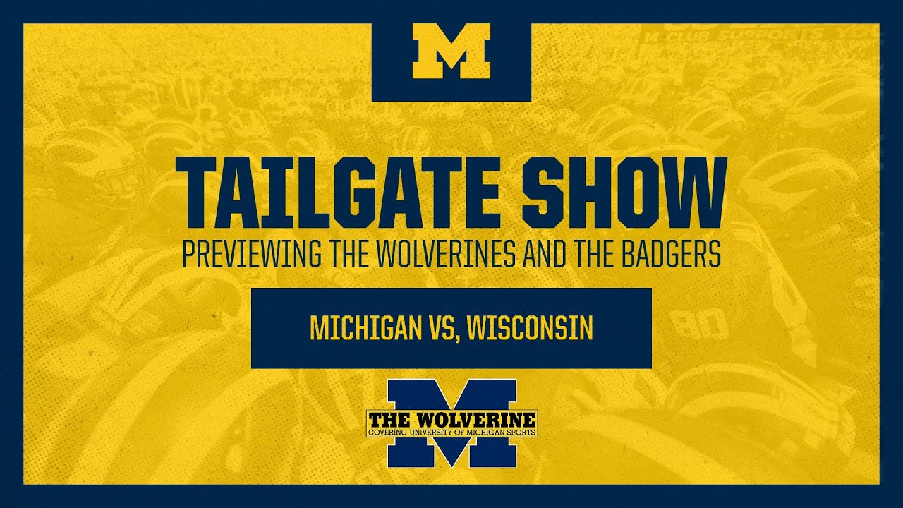 Tailgate Show: Michigan Wolverines vs. Wisconsin Badgers - YouTube