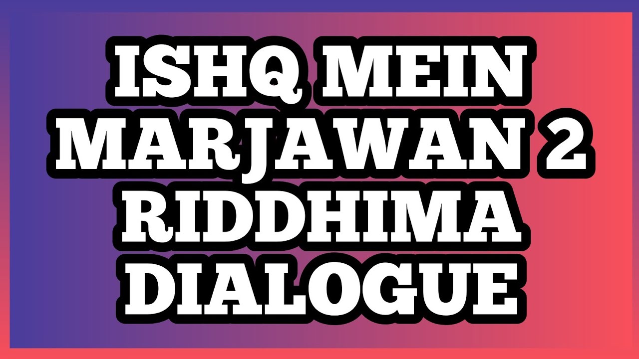 IMMJ2 | Riddhima Dialogue | Dialogue From Episode 17 | Ishq Mein ...
