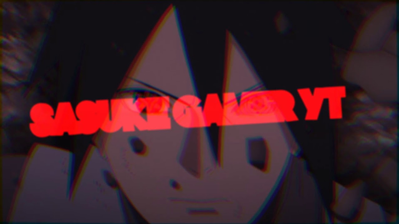 Nova Intro Para Sasuke Gamer YT: - (Versão Sasuke 3D) - (Remake) - YouTube