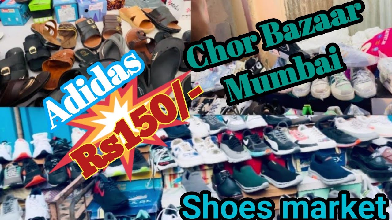 Real Chor Bazaar Mumbai 2023 | Sabse sasta branded shoes starting $150 ...