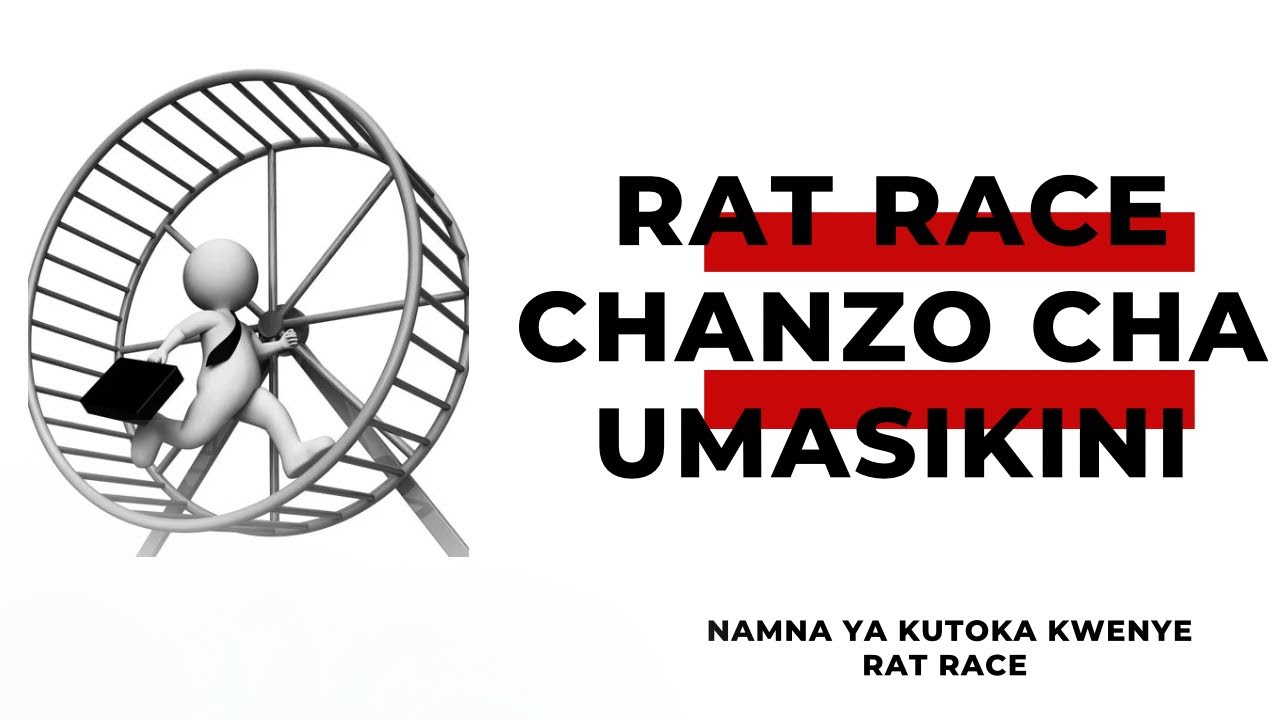 RAT RACE NI NINI NA INAZALISHAJE MASKINI WENGI DUNIANI? - YouTube