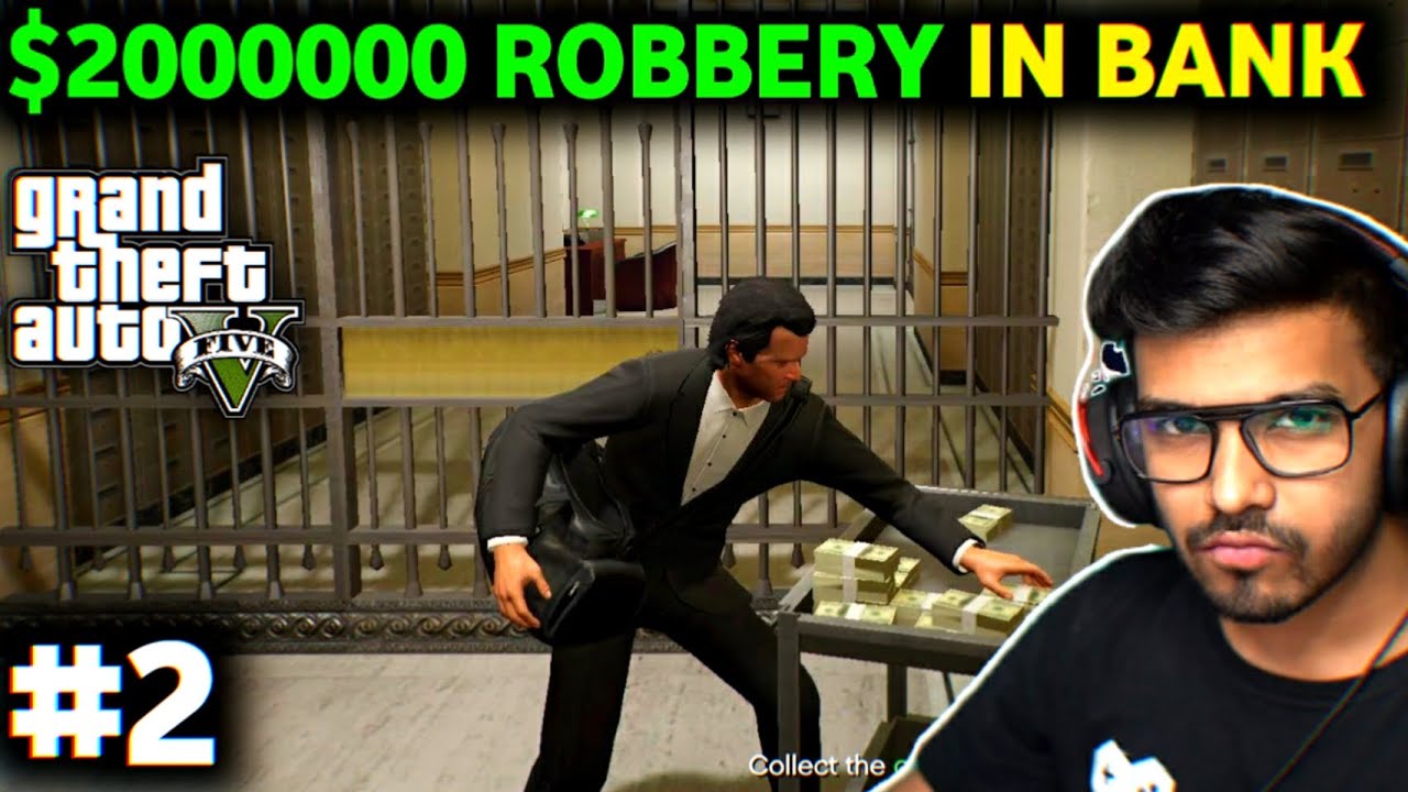 BIGGEST $2000000 BANK ROBBERY - GTA V GAMEPLAY #2 - YouTube