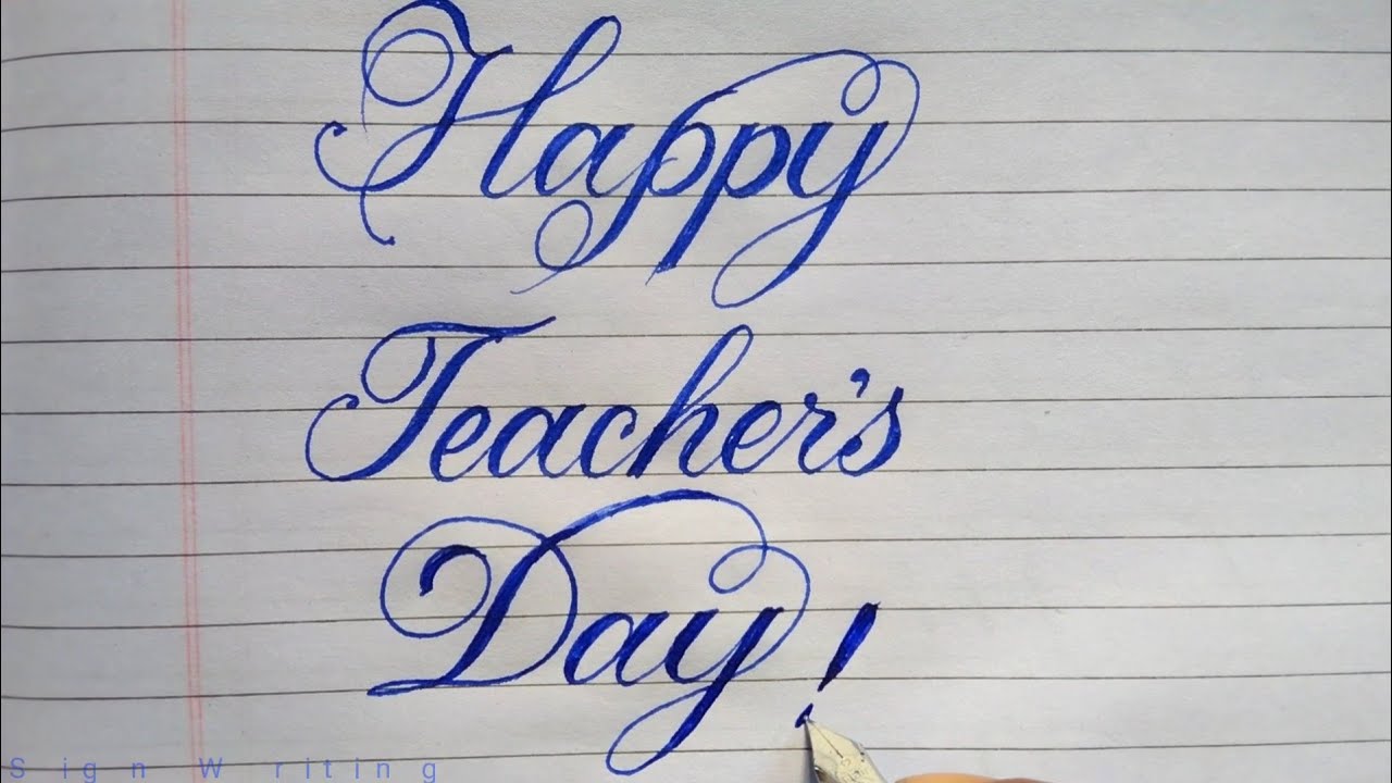 How to write Happy Teacher's Day in Calligraphy Writing ! Teacher's Day ...
