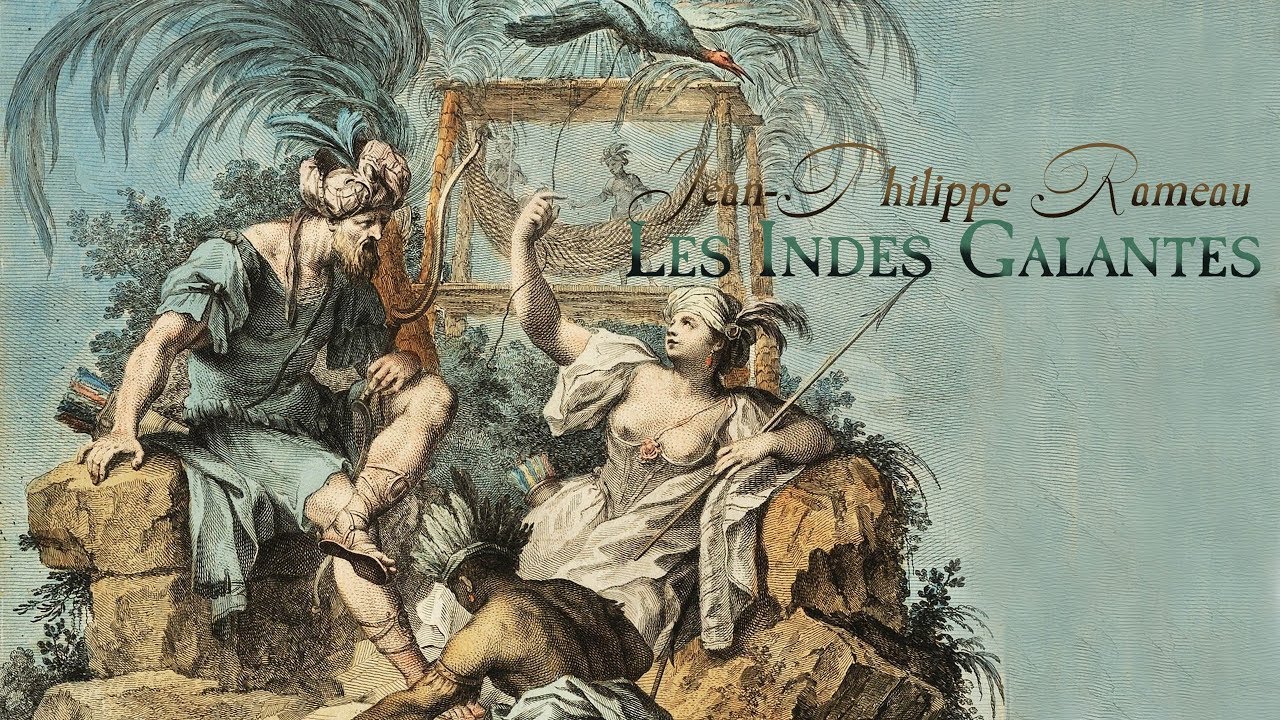 J Ph Rameau Dances From «les Indes Galantes Rct 44 Youtube