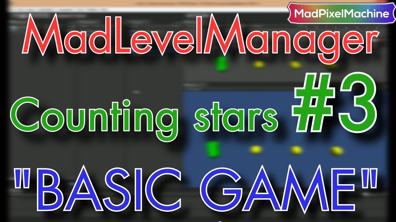 Mad Level Manager - BASIC GAME TUTORIAL #3: Counting Stars - YouTube