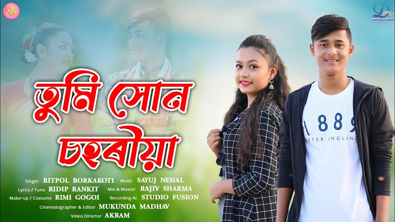 Tumi Hun Sohoriya By Ritpol Borkakoty | Ridip Rankit | Sayuj Nehal ...