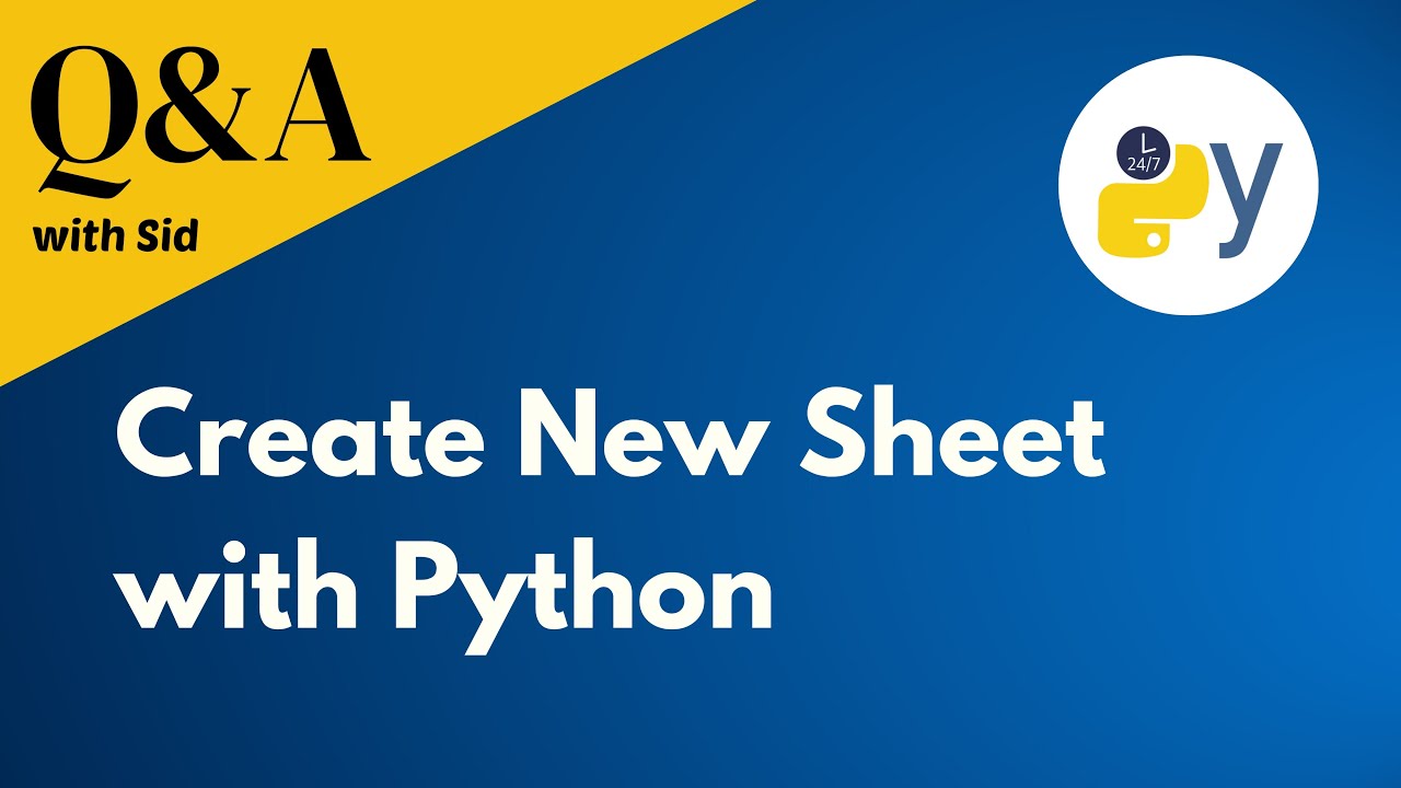 How Do You Create A New Sheet With Python Protips Tips Tipsandtricks Python Coding
