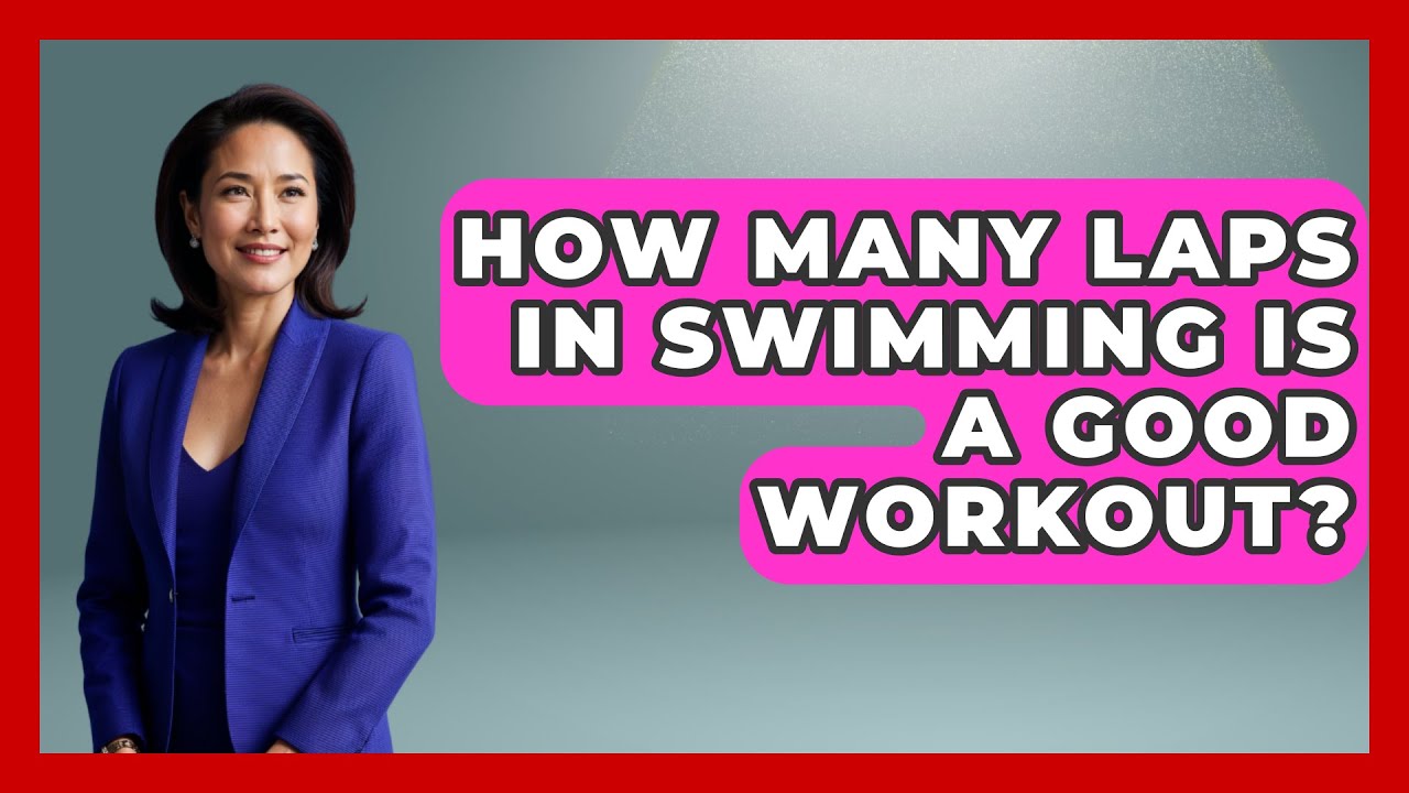 How Many Laps In Swimming Is A Good Workout? - Water Sports Haven - YouTube