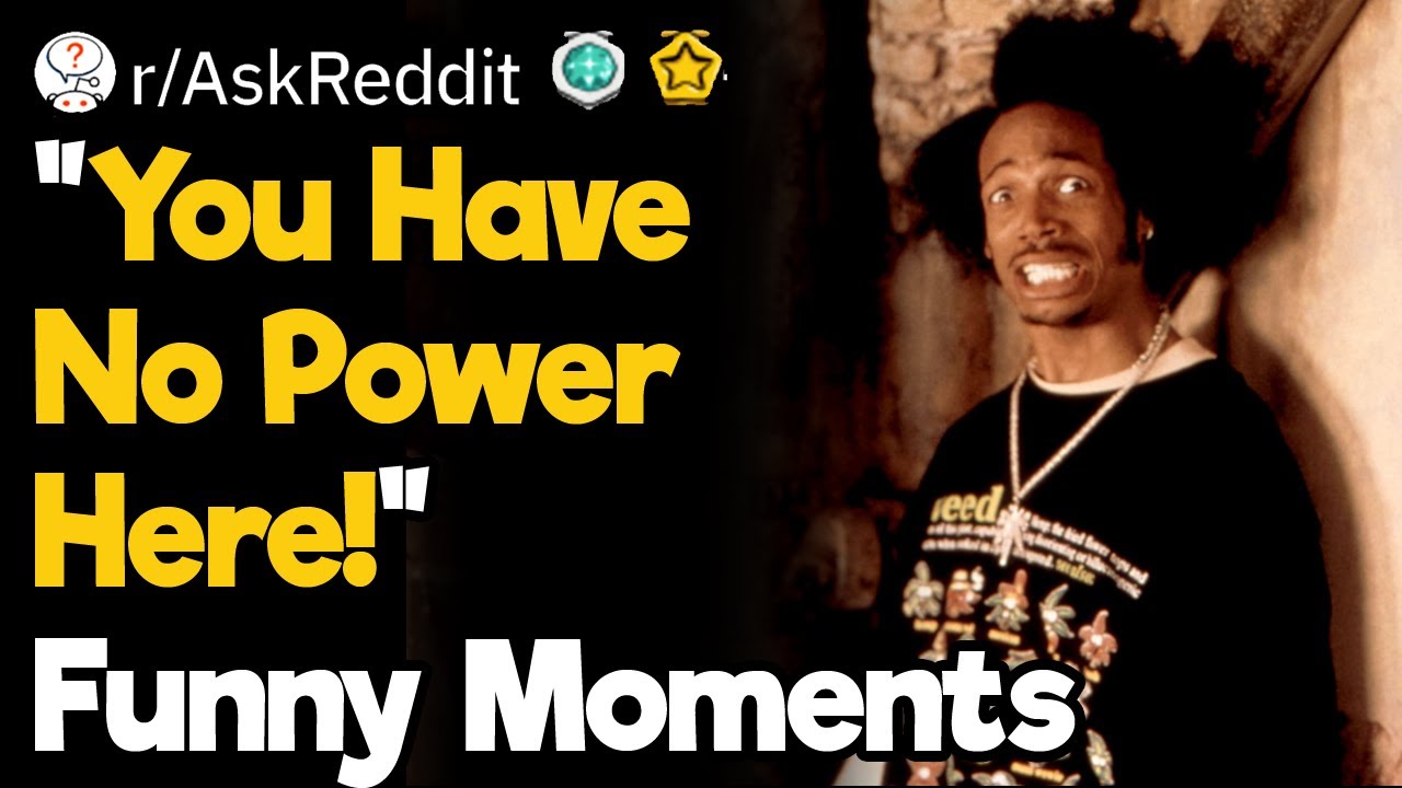 "You Have No Power Here" Funny Moments - YouTube