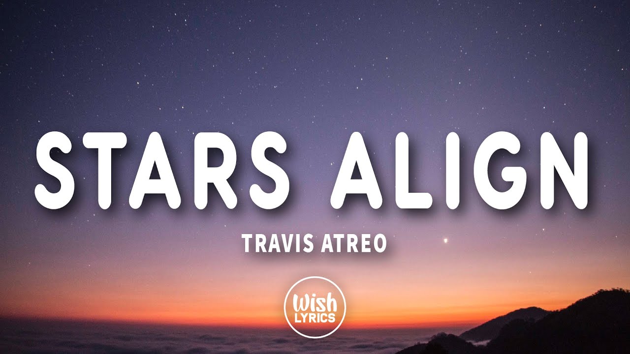 Stars Align (Lyrics) - Travis Atreo - YouTube