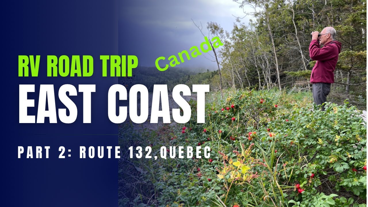 Newbie “Firsts” While Exploring Route 132, Quebec - YouTube