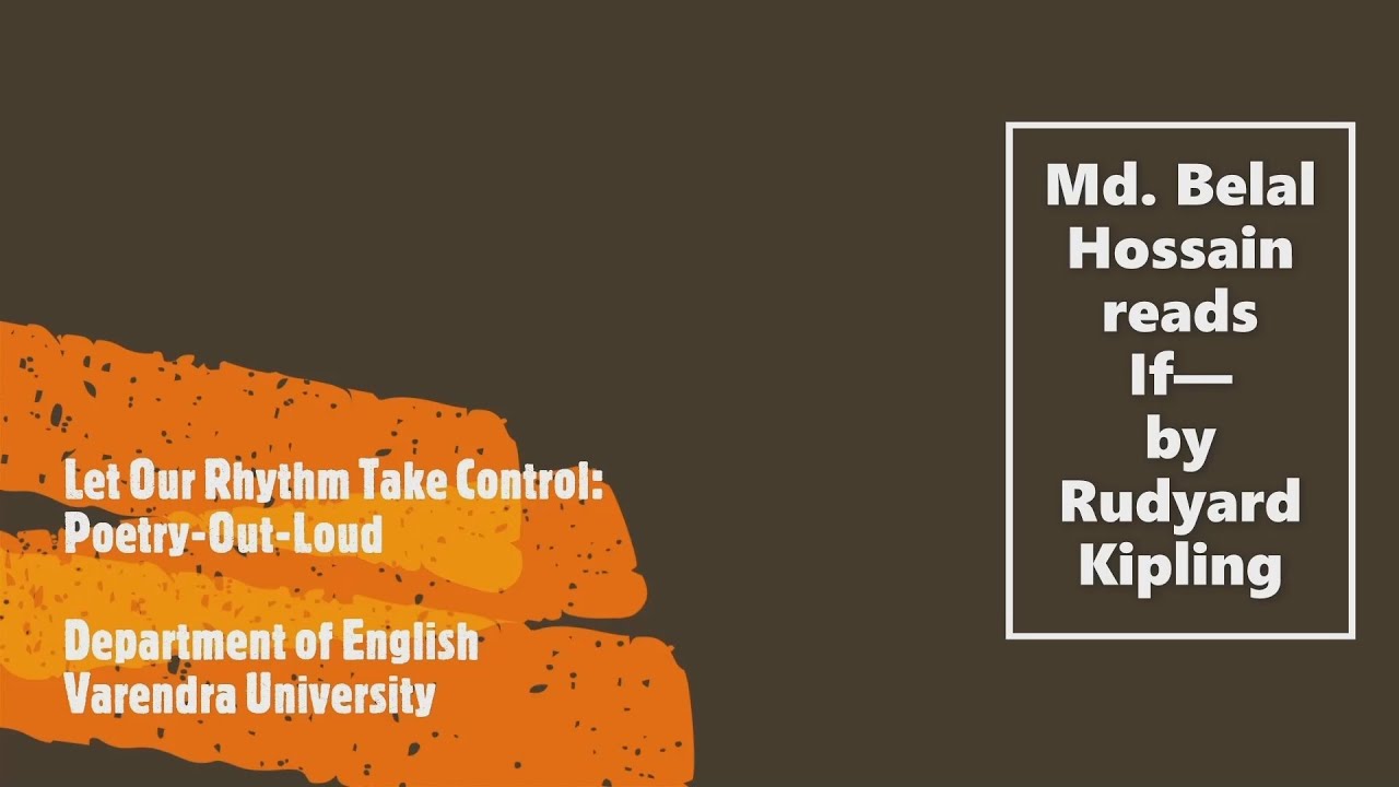 Md Belal Hossain Reads If By Rudyard Kipling Department Of md-belal-hossain-reads-if-by-rudyard-kipling-department-of