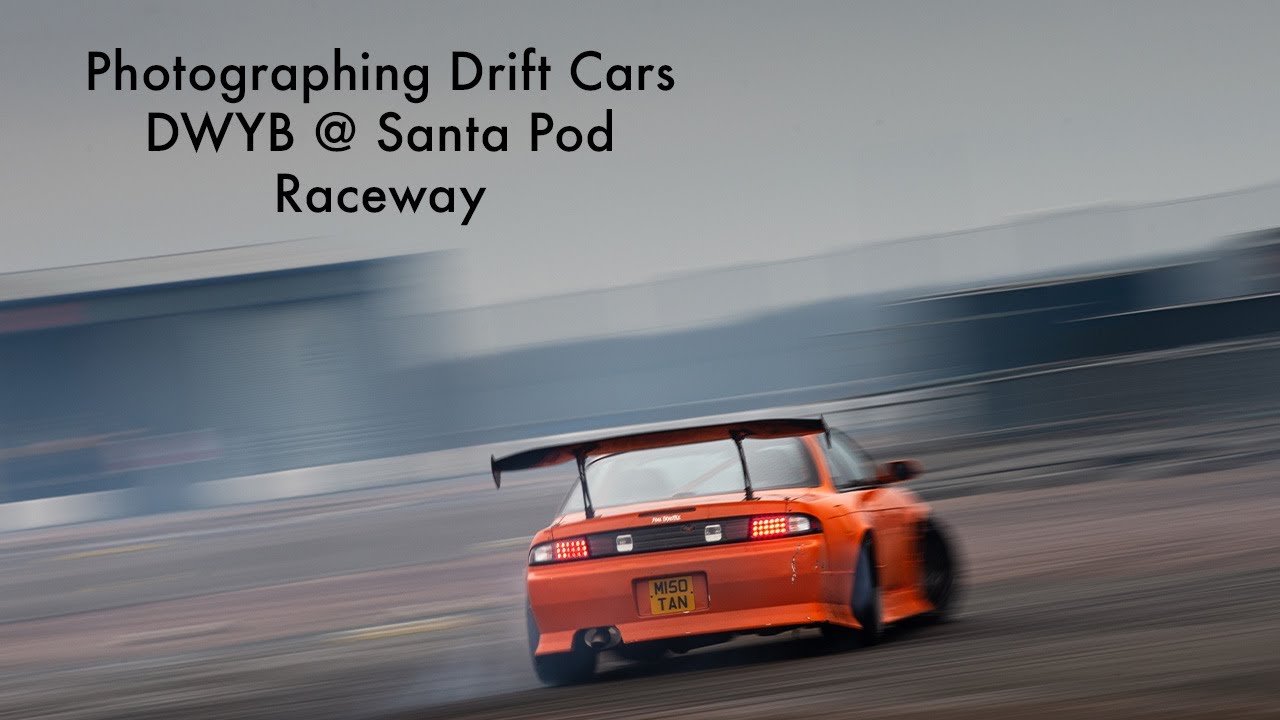 Drift What you Brung Photography Vlog @Santa_pod - YouTube