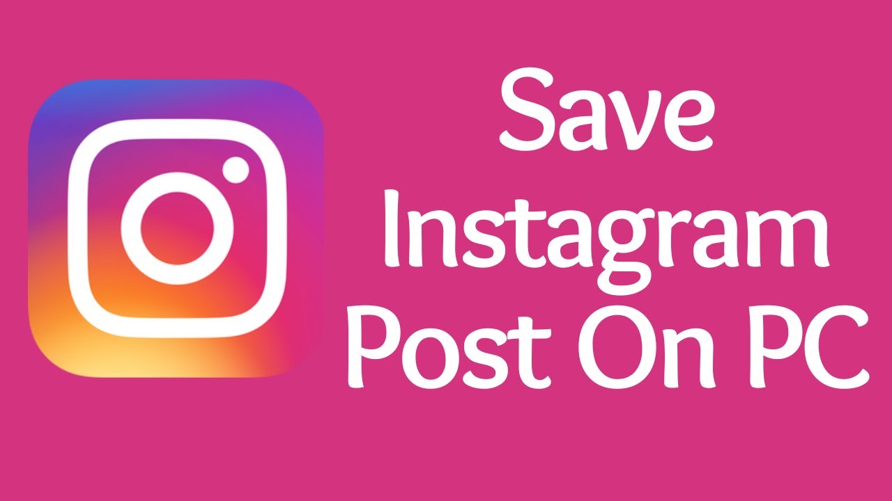 How To Save Instagram Post On PC? Where To Find Saved Instagram Post ...