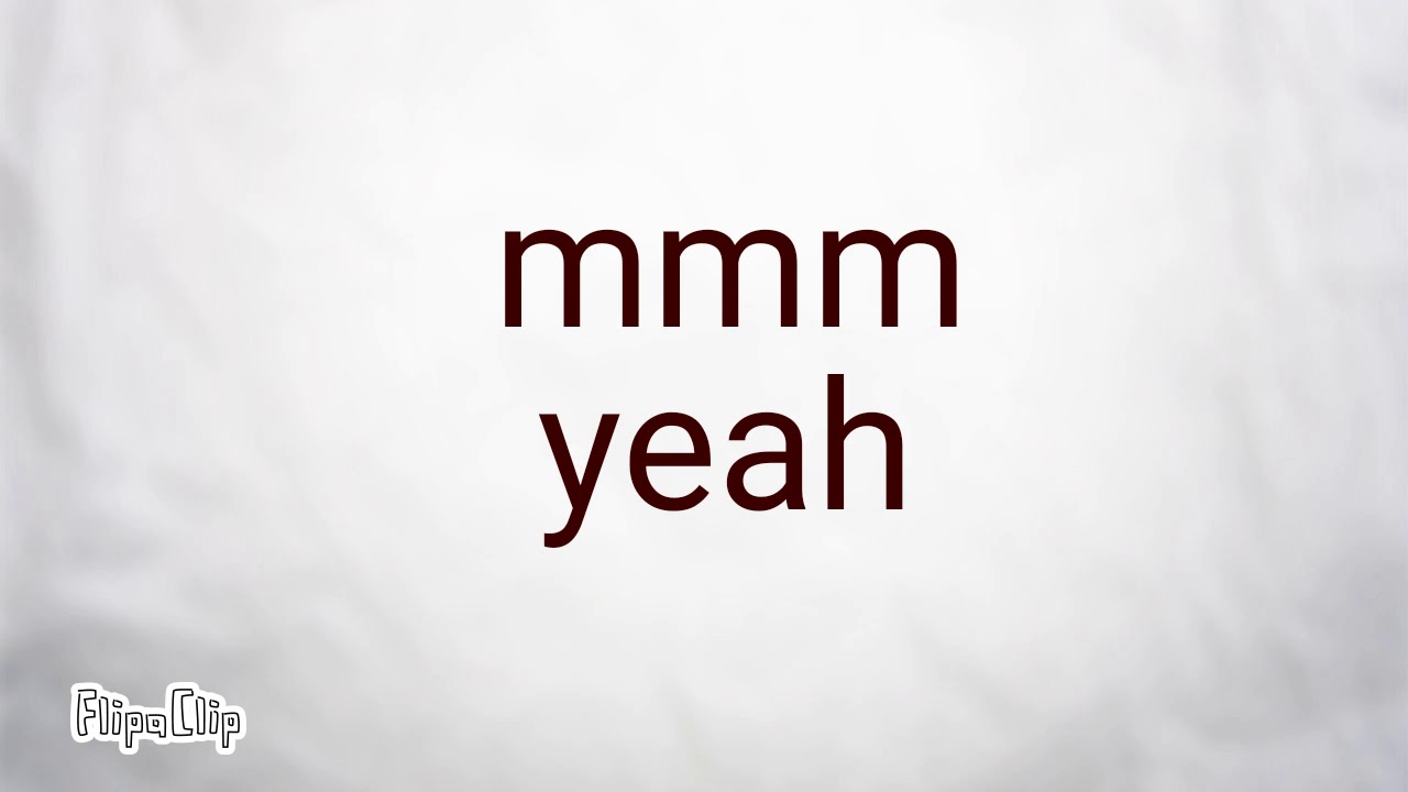 Mmm yeah - meme - YouTube
