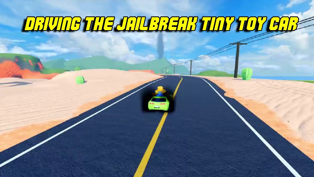 DRIVING THE JAILBREAK TINY TOY CAR - YouTube