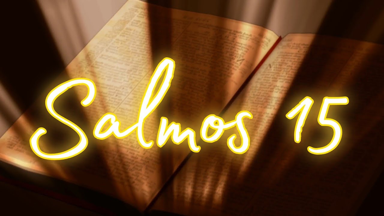 Salmos 15. reina valera 1960. - YouTube