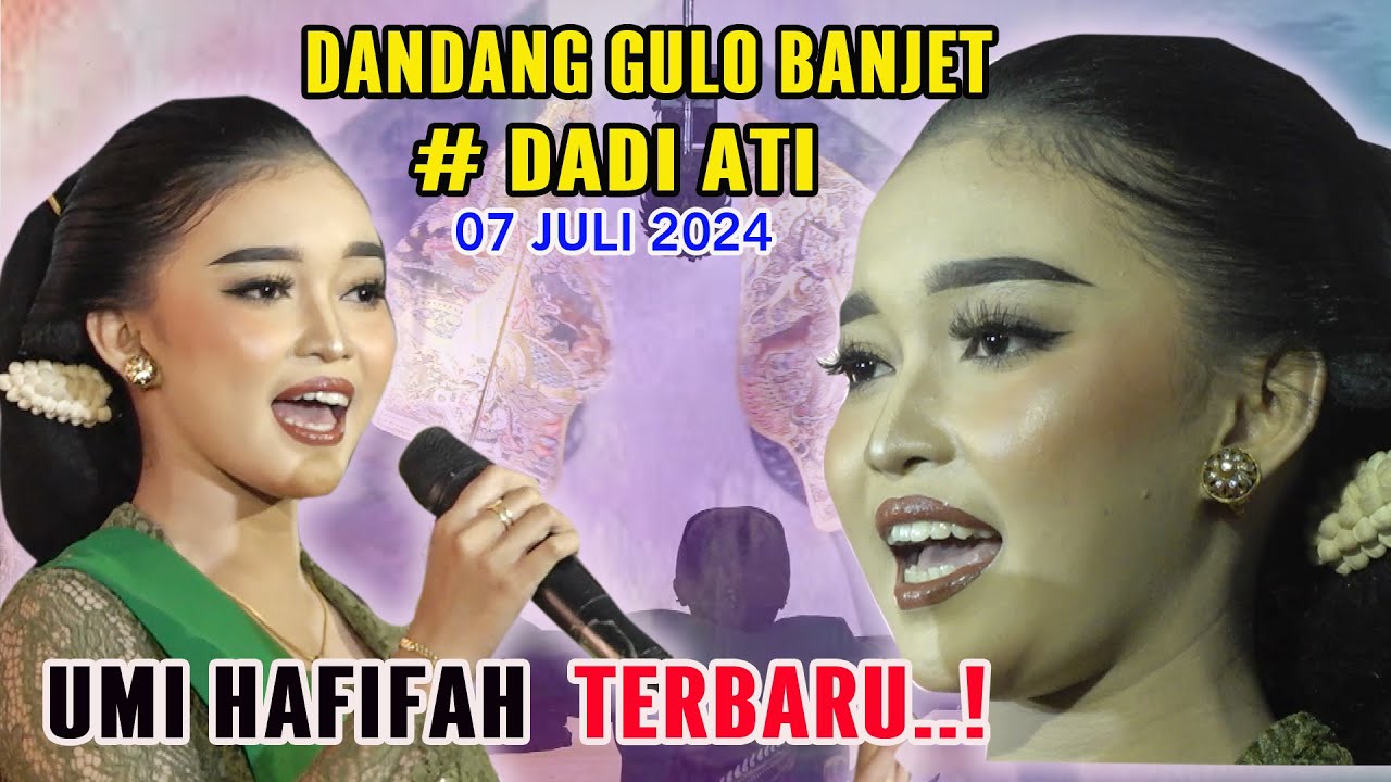UMI HAFIFAH DANDANG GULO BANJET, DADI ATI TERBARU // MIREN - SUKOHARJO ...