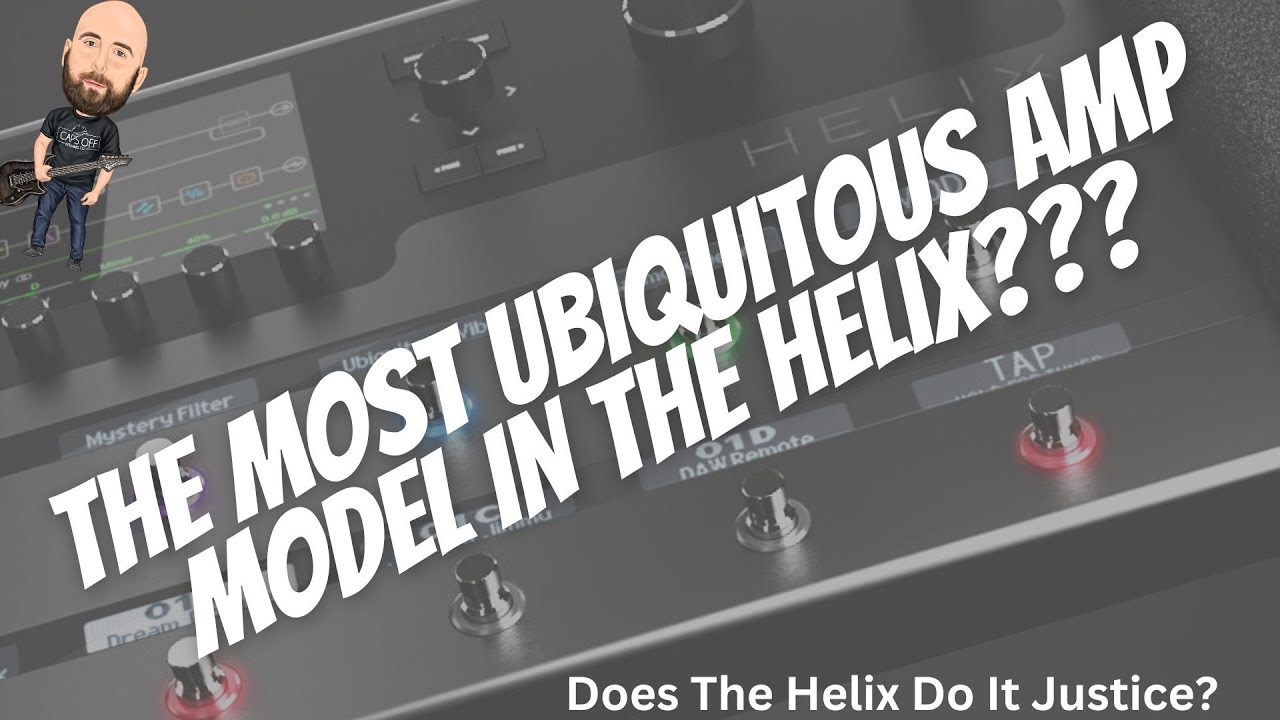 The MOST Ubiquitous Amp Model In The Helix??? | Does The Helix Do It ...