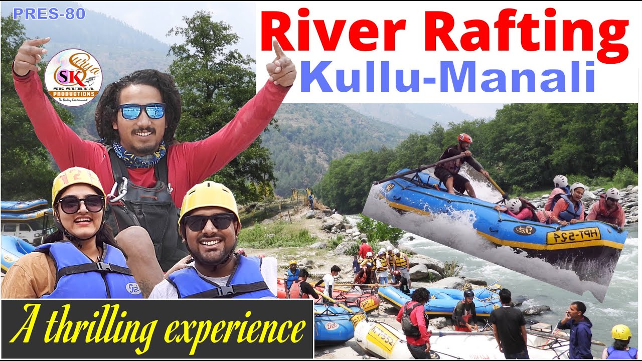 River Rafting | Kullu Manali | A thrilling experience - YouTube