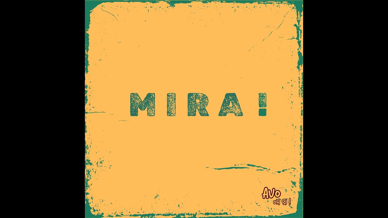 MirA! Avo oh si! - YouTube