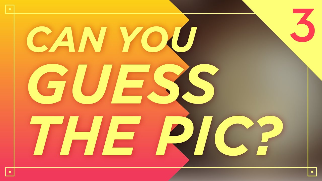 Can you Guess the Pic???? #3 [interactive video] - YouTube