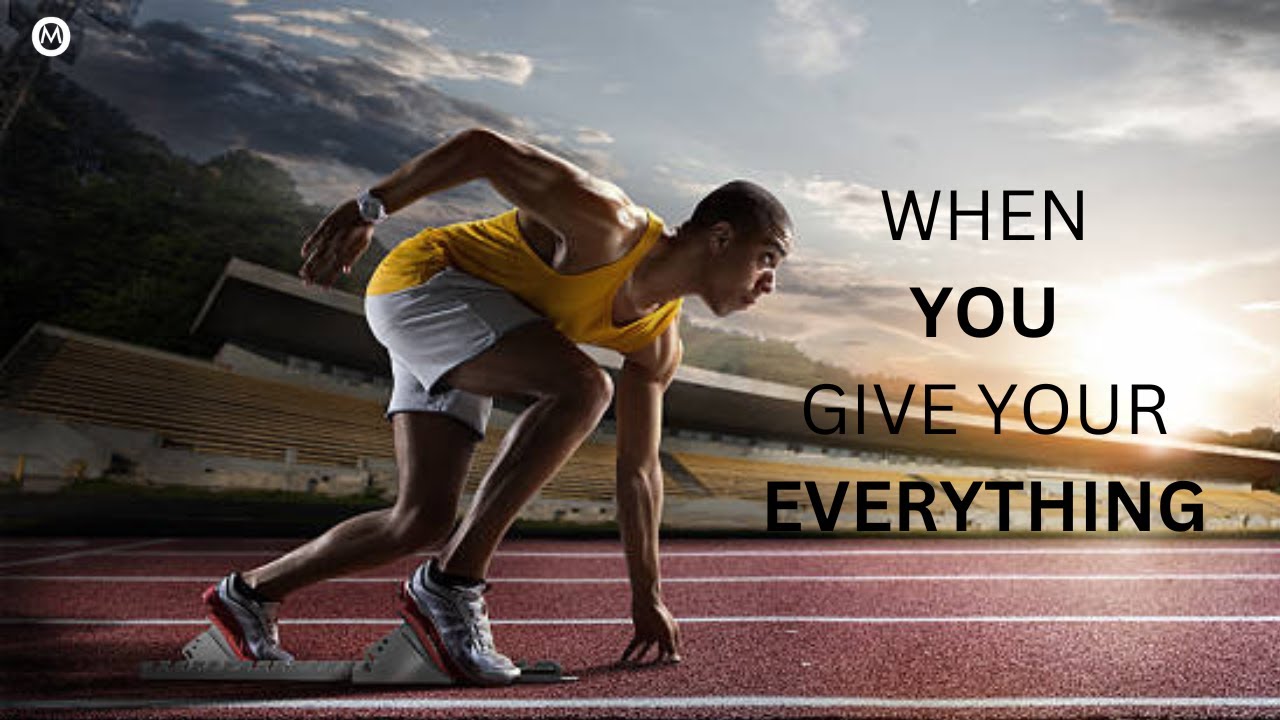 WHEN YOU GIVE YOUR EVERYTHING - Motivational Video - YouTube
